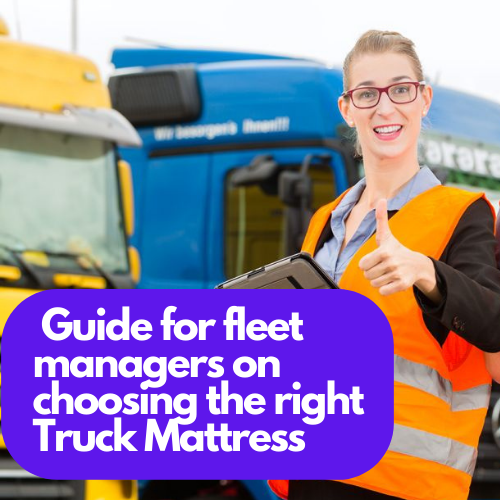 A Short Guide For Fleet Managers On Choosing The Right Truck Mattress ...
