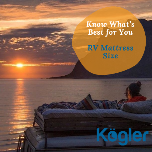 RV Mattress Size Guide; Know What’s Best for You – Kogler Truck Mattress